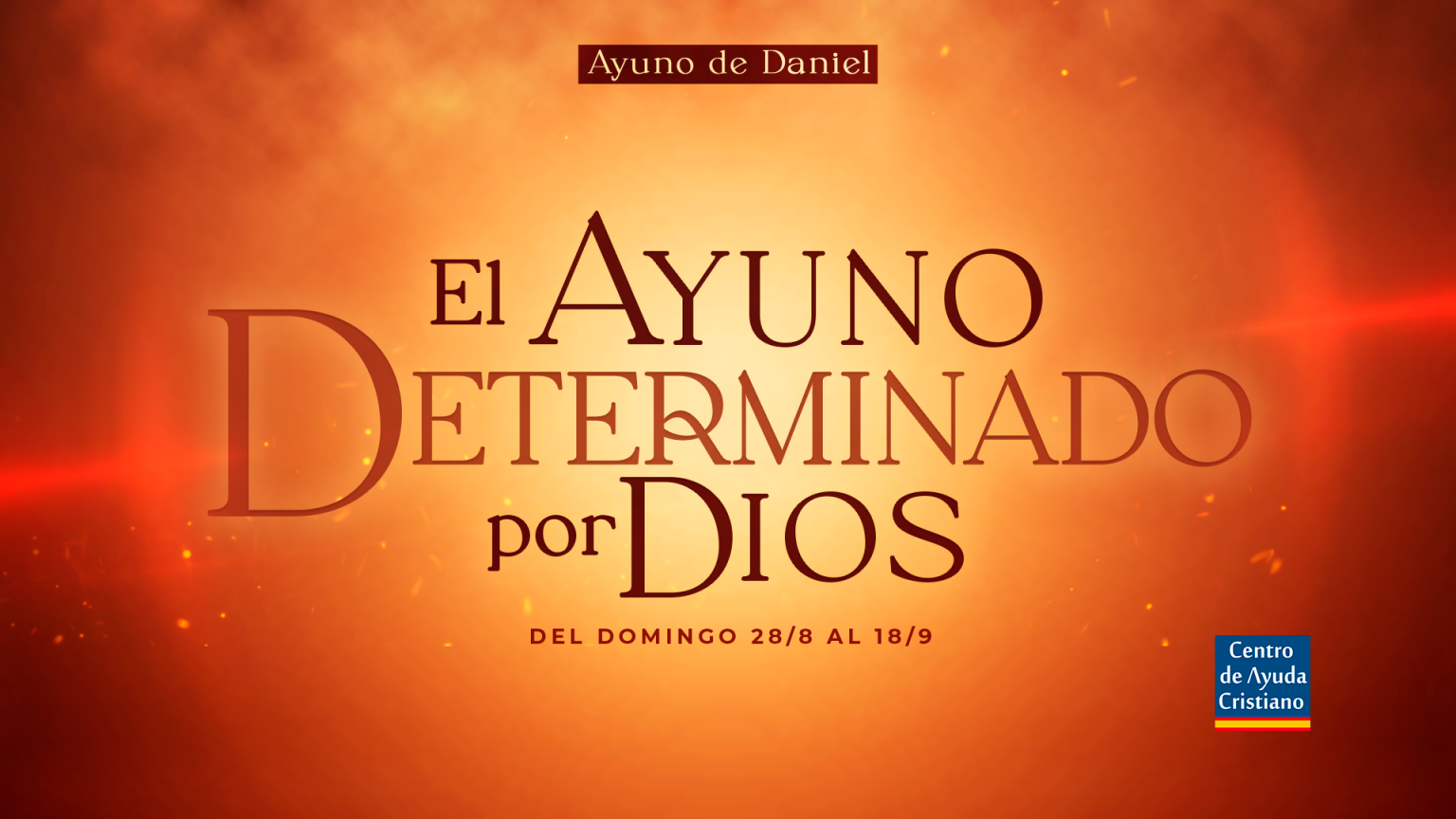 Ayuno de Daniel: El Ayuno determinado por Dios - Centro de Ayuda Cristiano